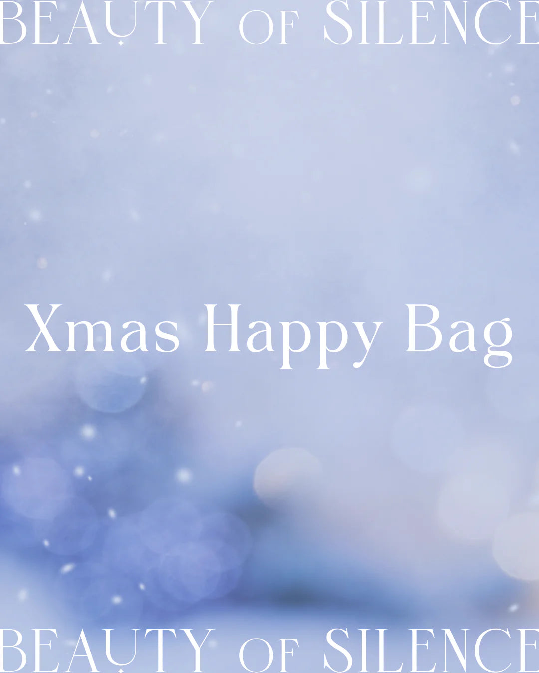 2024 Xmas Happy Bag – BEAUTY of SILENCE